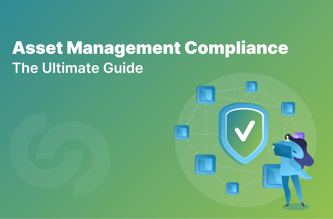 The Ultimate Guide to Asset Management Compliance