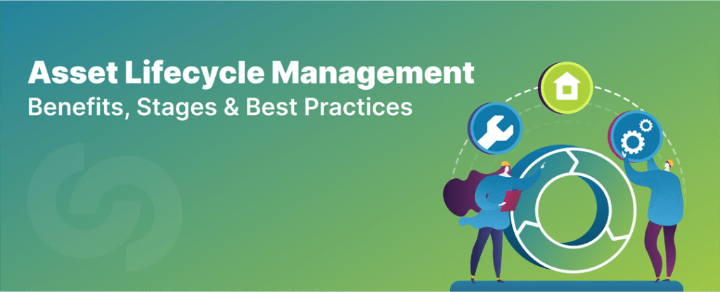 Asset Lifecycle Management Benefits Stages Best Practices Integrow