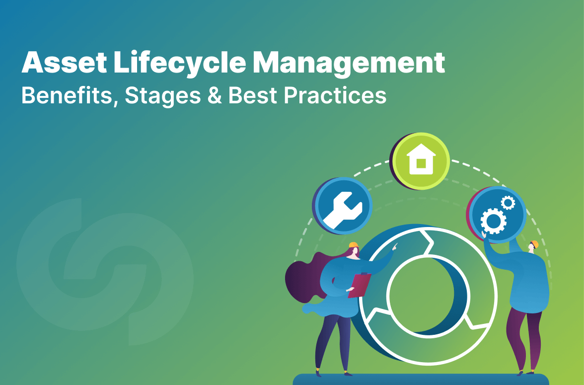 Asset lifecycle management [Benefits, Stages & Best Practices] - Integrow