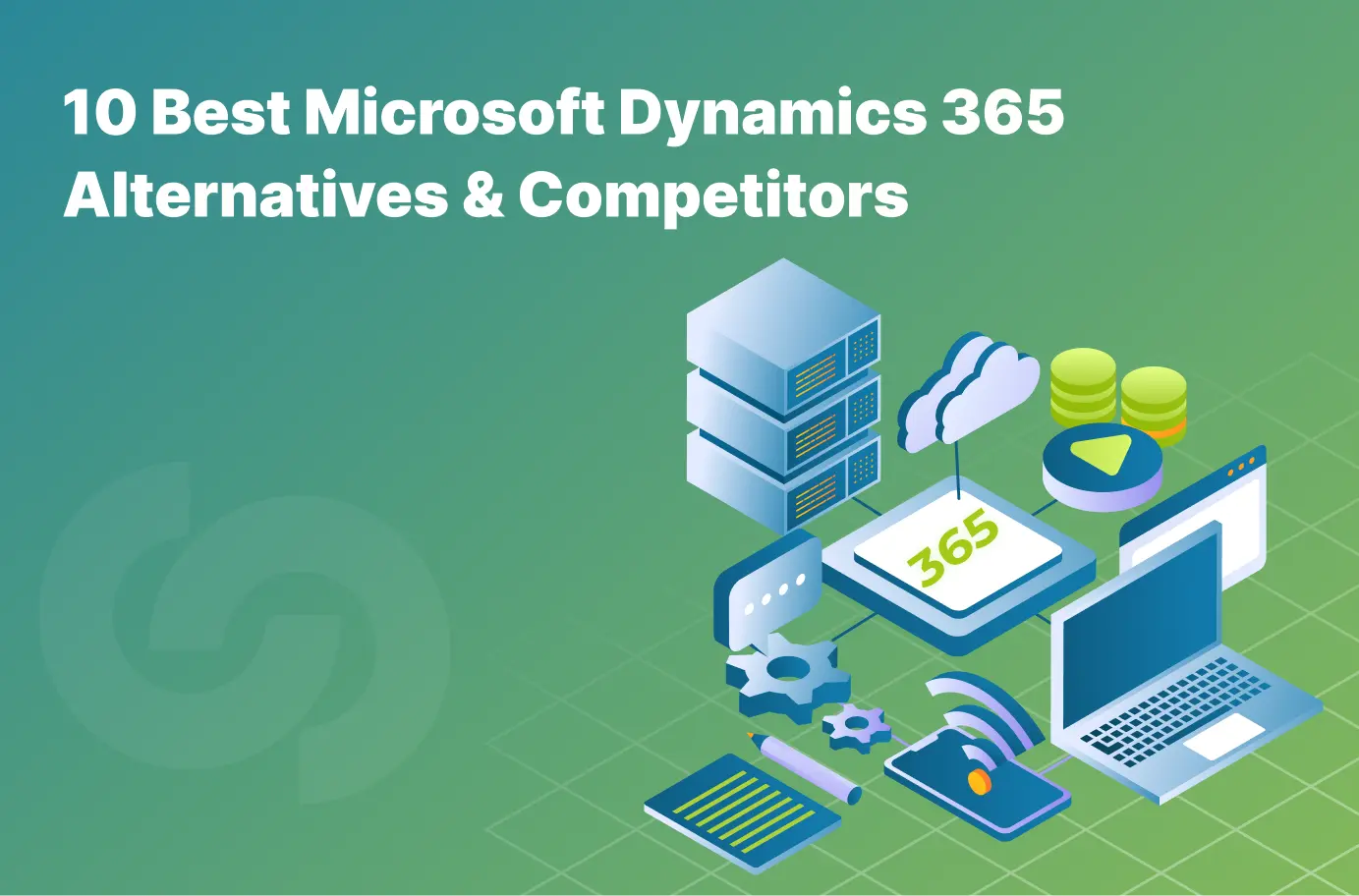 10 Best Microsoft Dynamics 365 Alternatives & Competitors